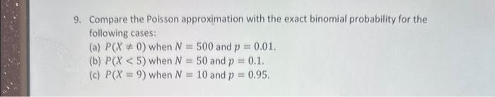 Solved 9. Compare the Poisson approximation with the exact | Chegg.com