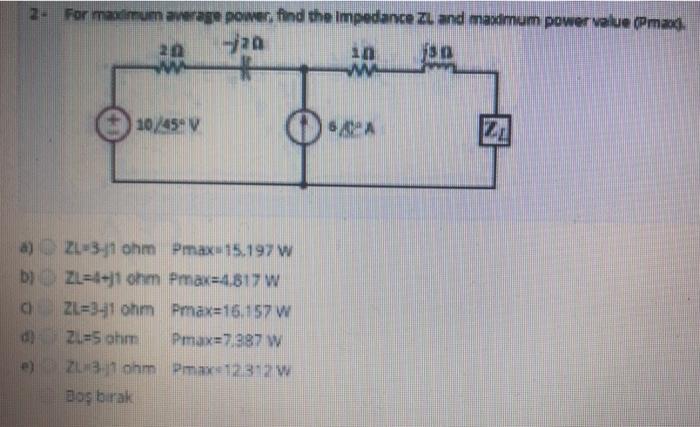 Solved 2. For maximum average power, find the impedance ZL | Chegg.com