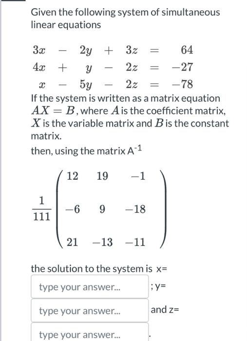 Solved Given the following system of simultaneous linear | Chegg.com