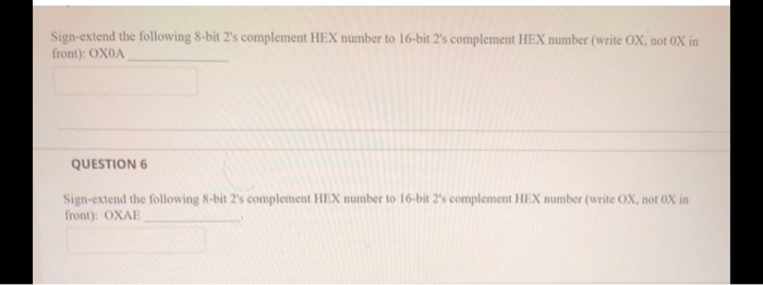 Solved Sign-extend the following 8-bit 2's complement HEX | Chegg.com