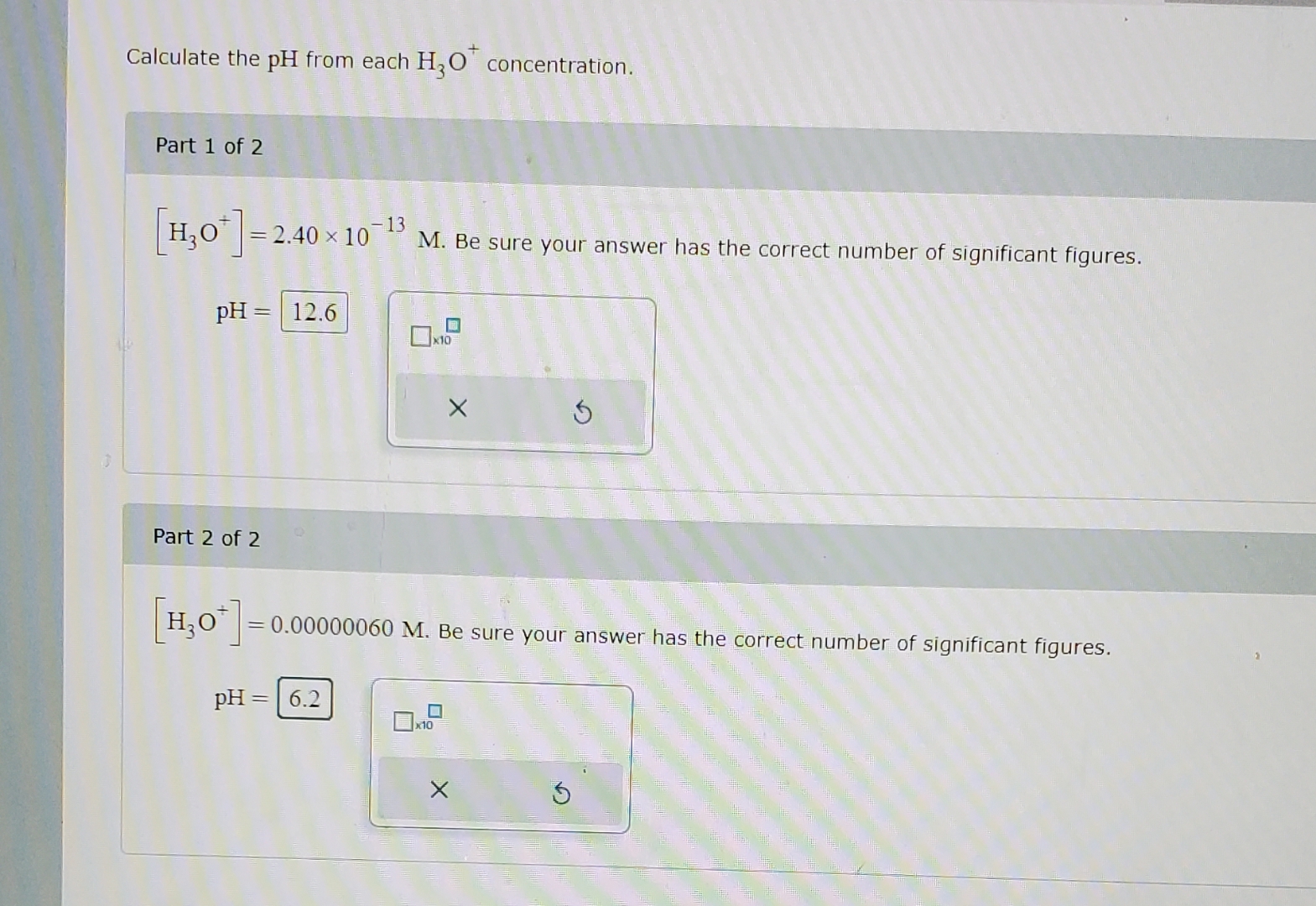 Calculate the pH ﻿from each H3O+concentration.Part 1 | Chegg.com