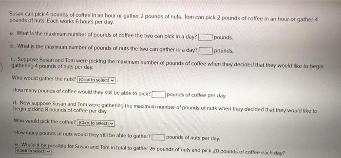 Solved Susan can pick 4 pounds of coffee in an hour or | Chegg.com