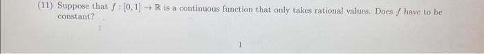 Solved 11) Suppose that f:[0,1]→R is a continuous function | Chegg.com