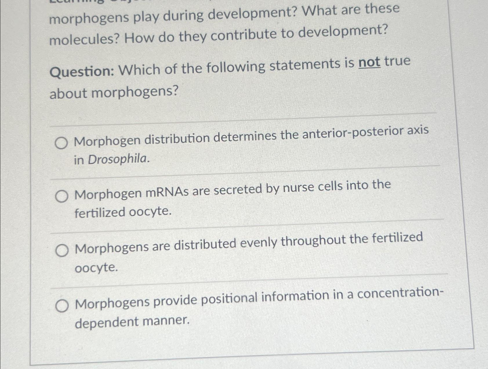 Solved morphogens play during development? What are these | Chegg.com