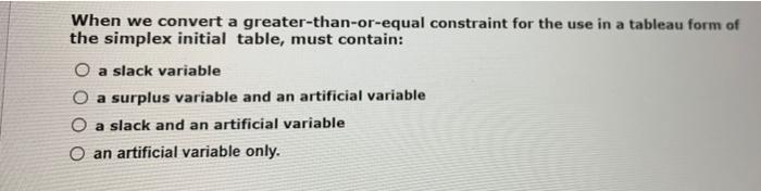 Solved a When we convert a greater-than-or-equal constraint | Chegg.com