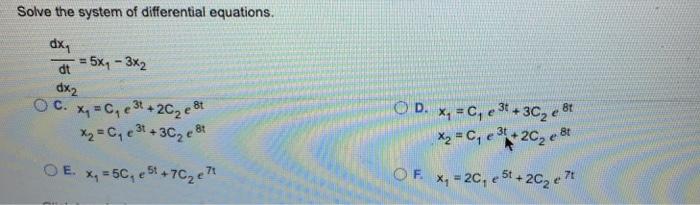 Solve the system of differential equations. dx dt = | Chegg.com