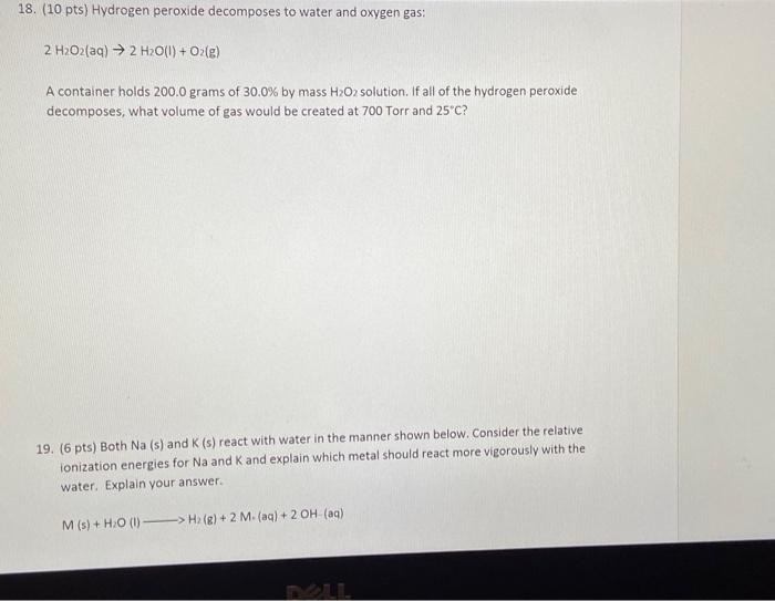 Solved 18. (10 pts) Hydrogen peroxide decomposes to water | Chegg.com