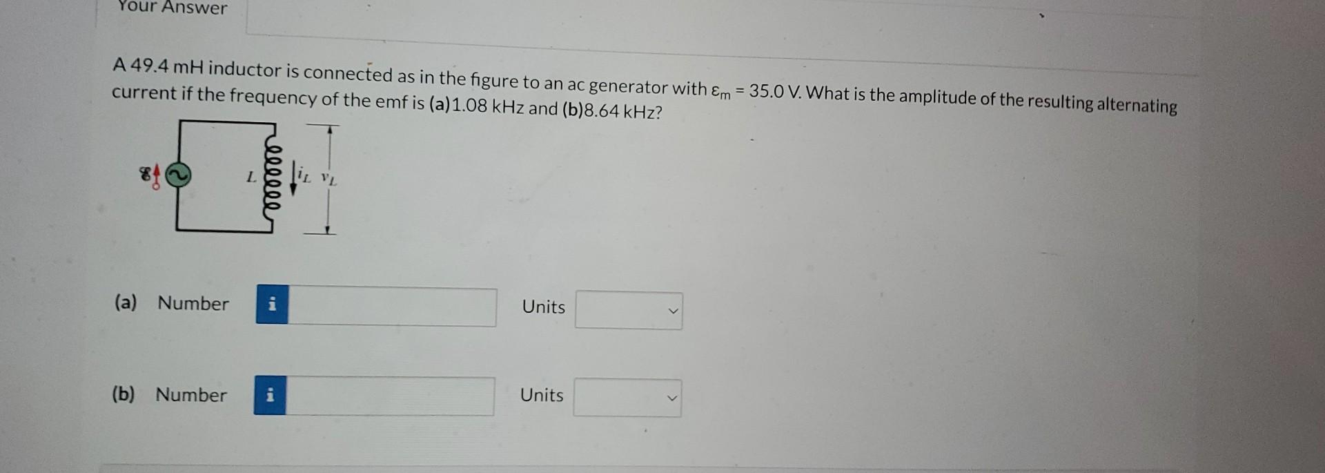 Solved A 49.4mH inductor is connected as in the figure to an | Chegg.com