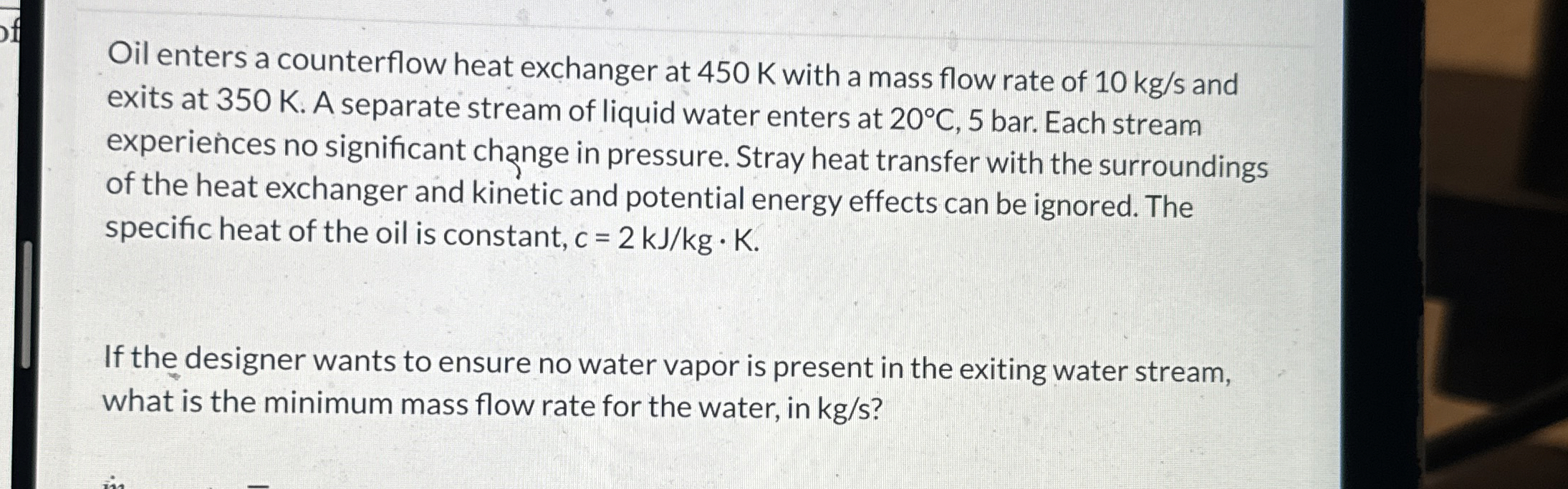 Solved Oil enters a counterflow heat exchanger at 450K ﻿with | Chegg.com