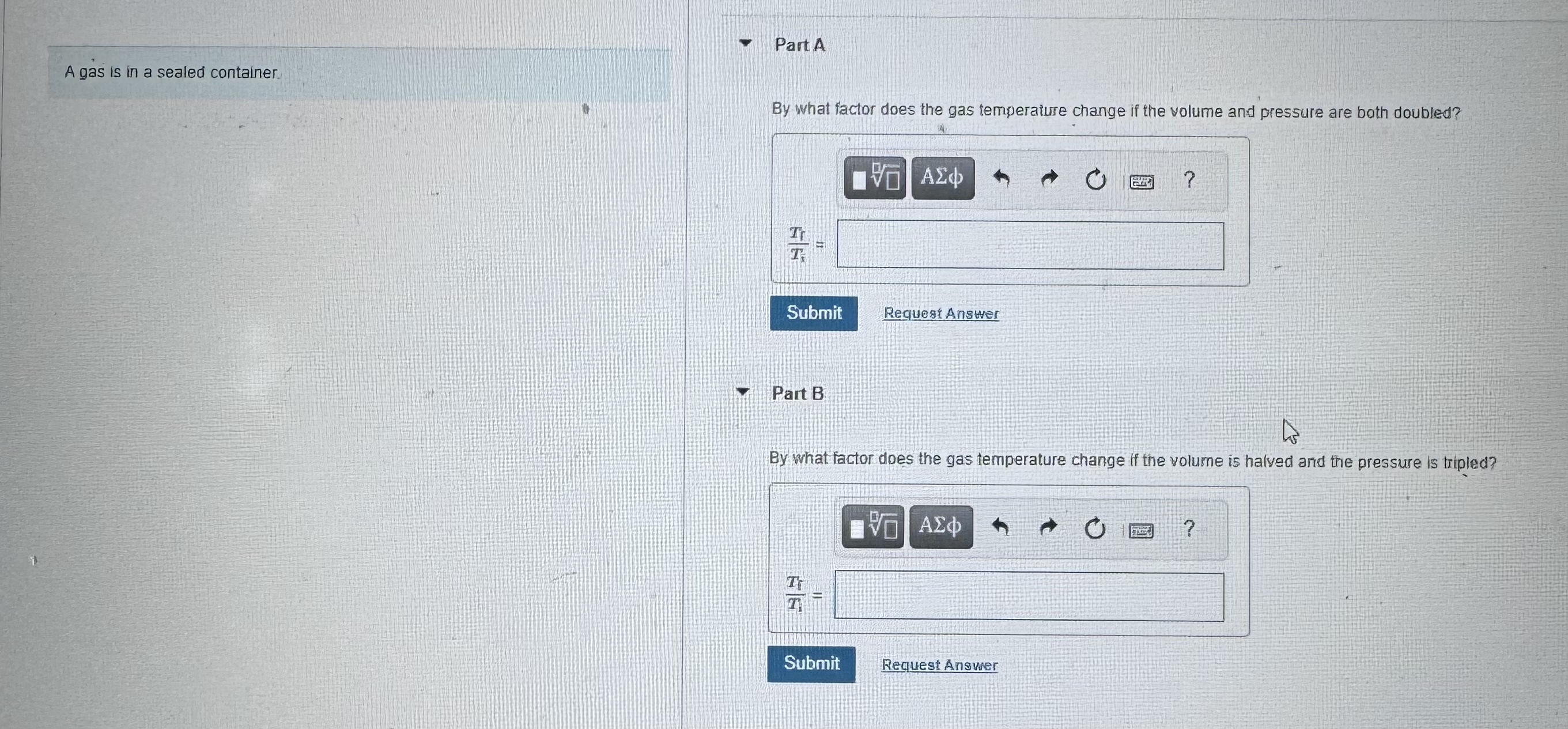 Solved A gas is in a sealed container.Part ABy what factor | Chegg.com