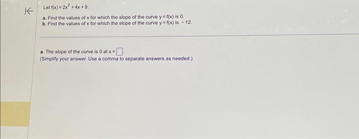 Solved Let f(x)=2x2+4x+9 a. Find the values of x for which | Chegg.com