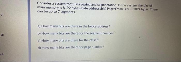 Solved Consider a system that uses paging and segmentation. | Chegg.com