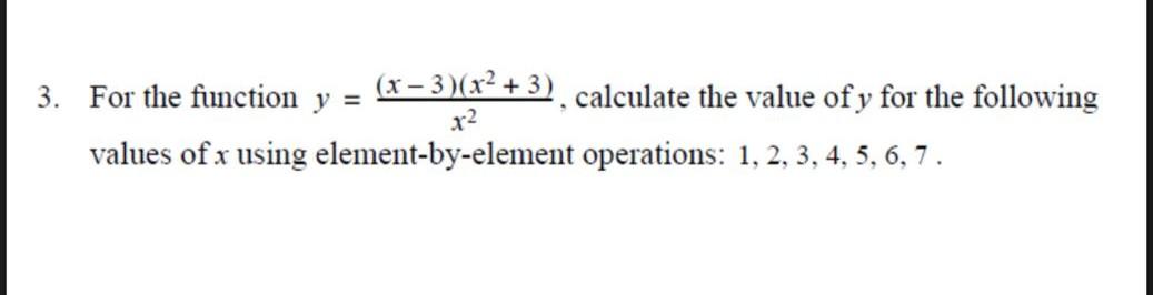 Solved 3. For the function y=x2(x−3)(x2+3), calculate the | Chegg.com