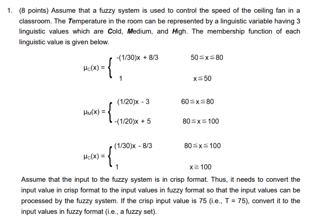 Solved (8 ﻿points) ﻿Assume that a fuzzy system is used to | Chegg.com