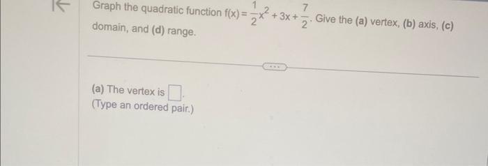 Solved Graph the quadratic function f(x)=21x2+3x+27. Give | Chegg.com
