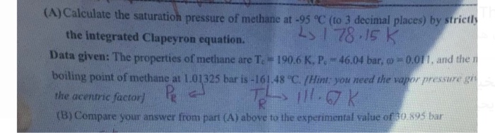 Solved (ACalculate the saturation pressure of methane at -95 | Chegg.com