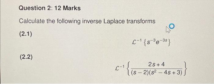 Solved Calculate the following inverse Laplace transforms | Chegg.com