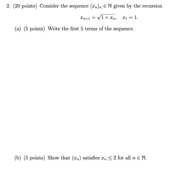 Solved Consider the sequence (xn)nin N ﻿given by ﻿the | Chegg.com