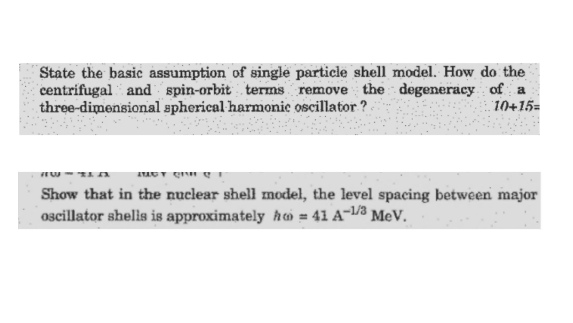 State the basic assumption of single particle shell | Chegg.com