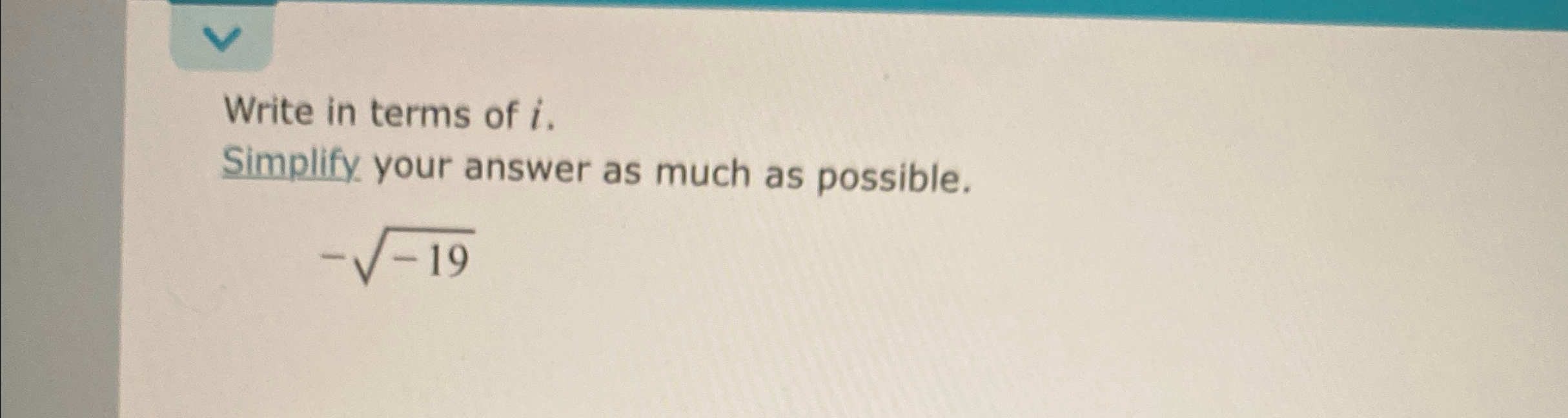 Solved Write in terms of i.Simplify your answer as much as | Chegg.com