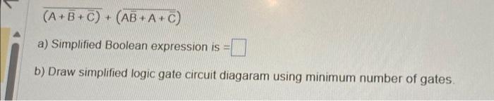 Solved \\[ \\overline{(A+\\bar{B}+\\bar{C})}+(\\overline{A | Chegg.com