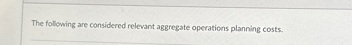Solved The following are considered relevant aggregate | Chegg.com