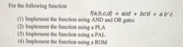 Solved For the following function (1) Implement the function | Chegg.com