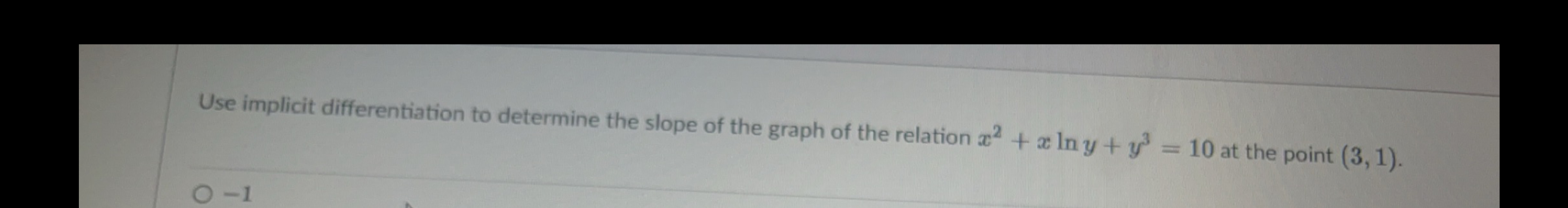 Solved Use implicit differentiation to determine the slope | Chegg.com