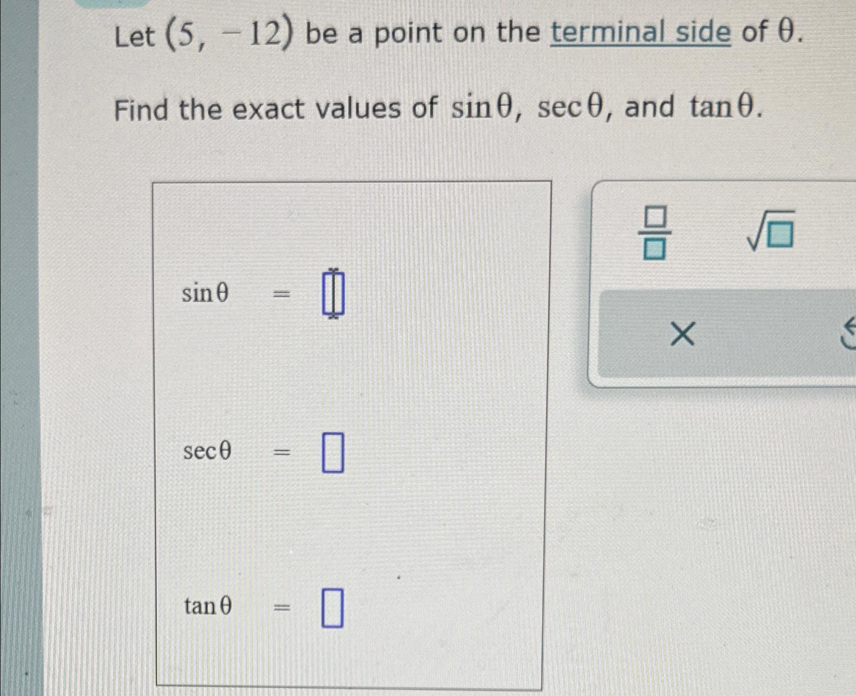 Solved Let (5,-12) ﻿be a point on the terminal side of | Chegg.com