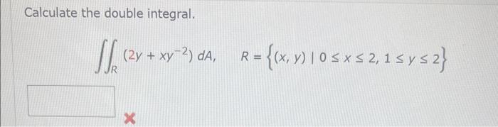 Solved Calculate the double integral. | Chegg.com
