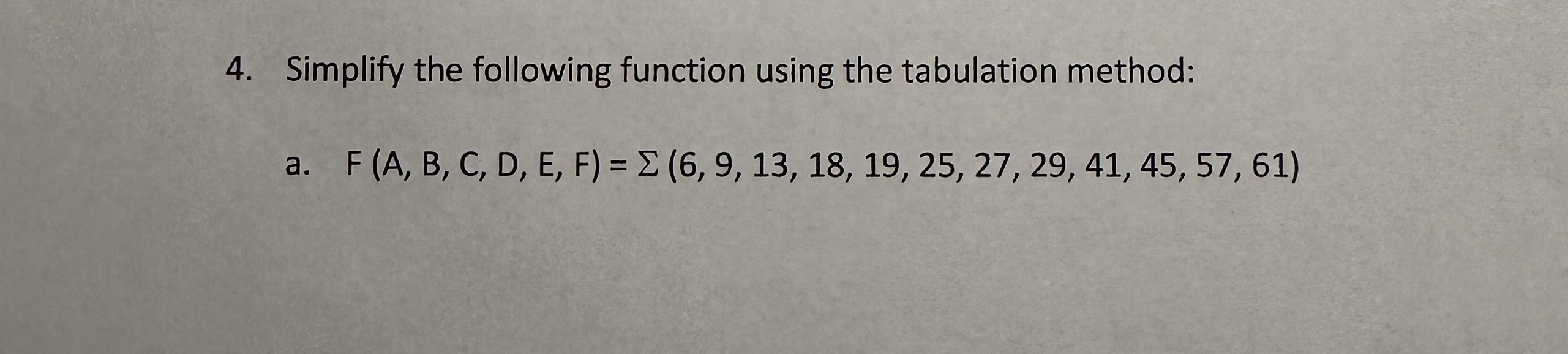 Solved by an EXPERT Simplify the following function using the tabulation | Chegg.com