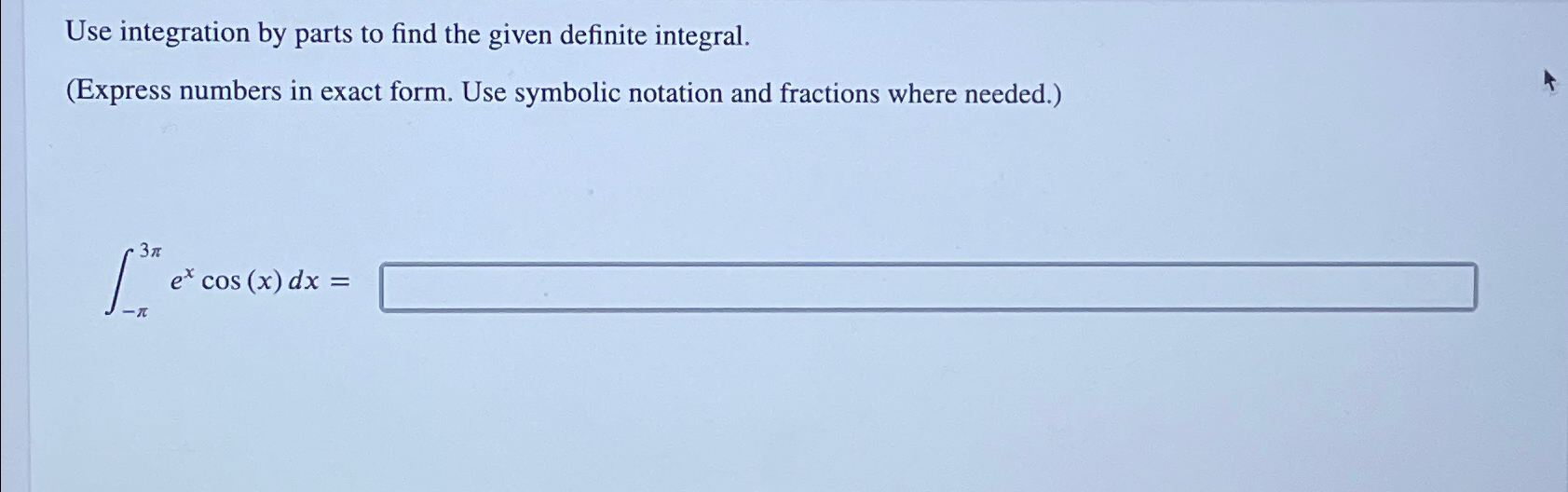 Solved Use integration by parts to find the given definite | Chegg.com