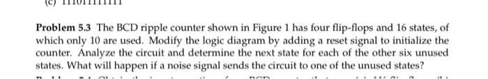 Solved Problem 5.3 The BCD ripple counter shown in Figure 1 | Chegg.com