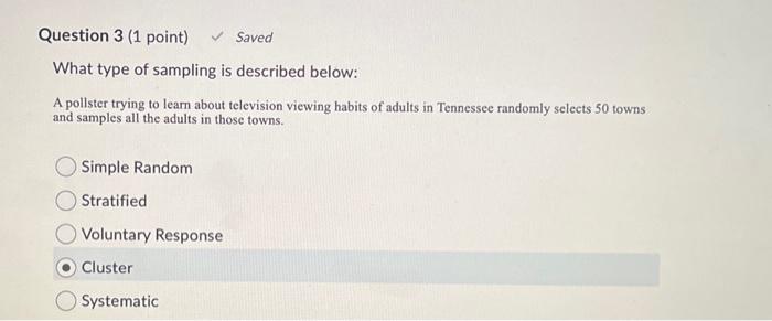 Solved What type of sampling is described below: A pollster | Chegg.com