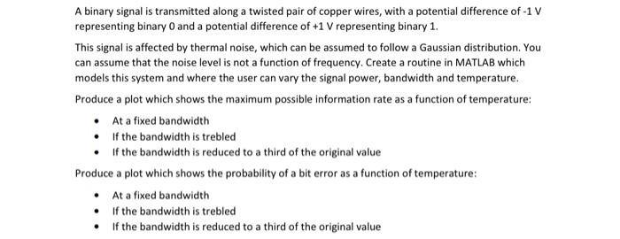 Solved A binary signal is transmitted along a twisted pair | Chegg.com