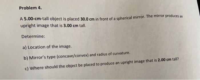 Solved Problem 4. A 5.00-cm-tall object is placed 30.0 cm in | Chegg.com