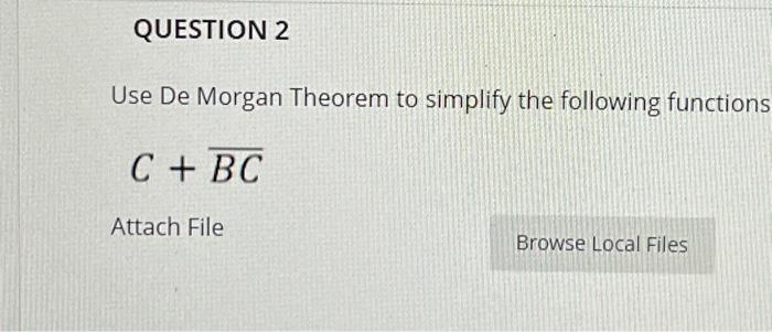 Solved Use De Morgan Theorem to simplify the following | Chegg.com