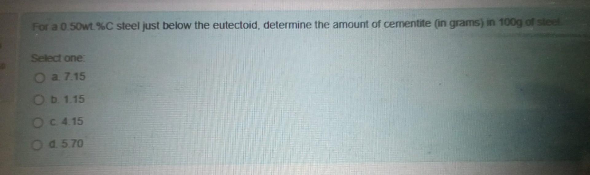 Solved For a 0.50 wt % C steel just below the eutectoid, | Chegg.com