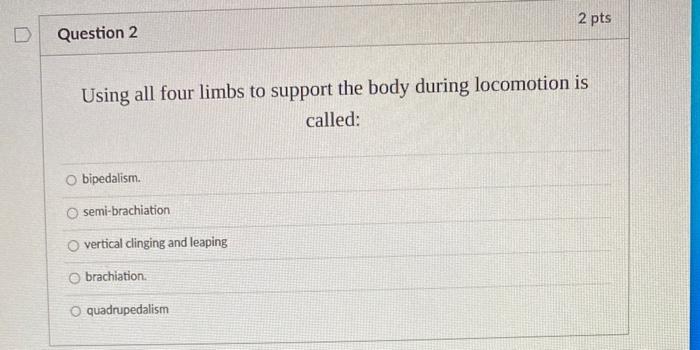 Using all four limbs to support the body during | Chegg.com