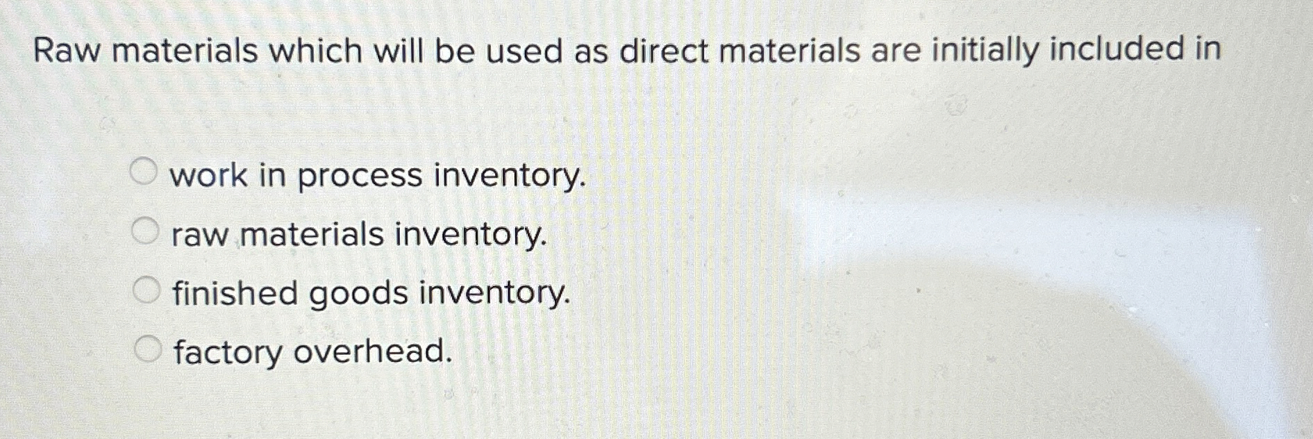 Solved Raw materials which will be used as direct materials | Chegg.com