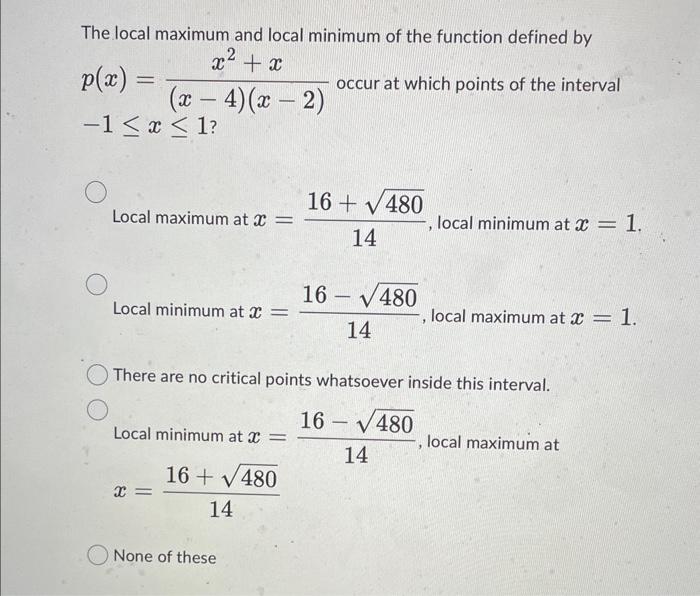 Solved The local maximum and local minimum of the function | Chegg.com