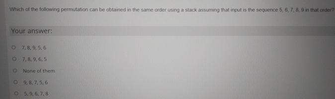 Solved Which of the following permutation can be obtained in | Chegg.com