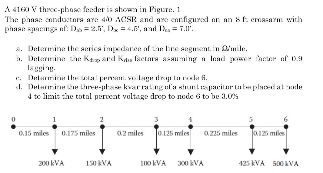 Solved A 4160 V three-phase feeder is shown in Figure. 1 The | Chegg.com