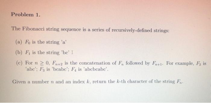 Solved Problem 1 The Fibonacci String Sequence Is A Series