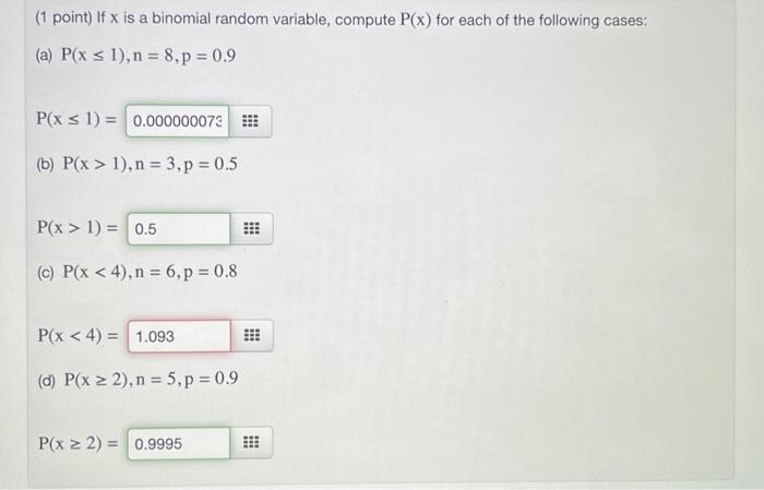 Solved (1 point) If x is a binomial random variable, compute | Chegg.com