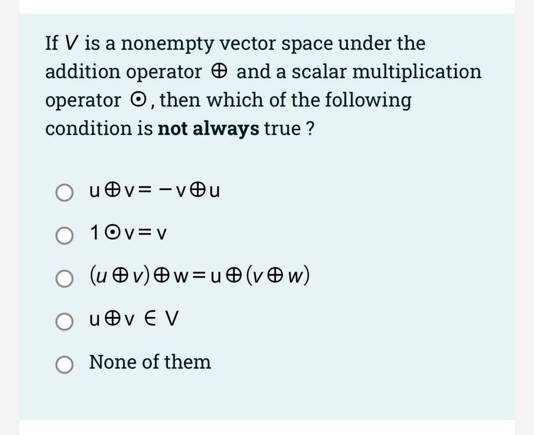 Solved If V is a nonempty vector space under the addition | Chegg.com