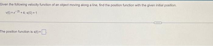Solved Given the following velocity function of an object | Chegg.com