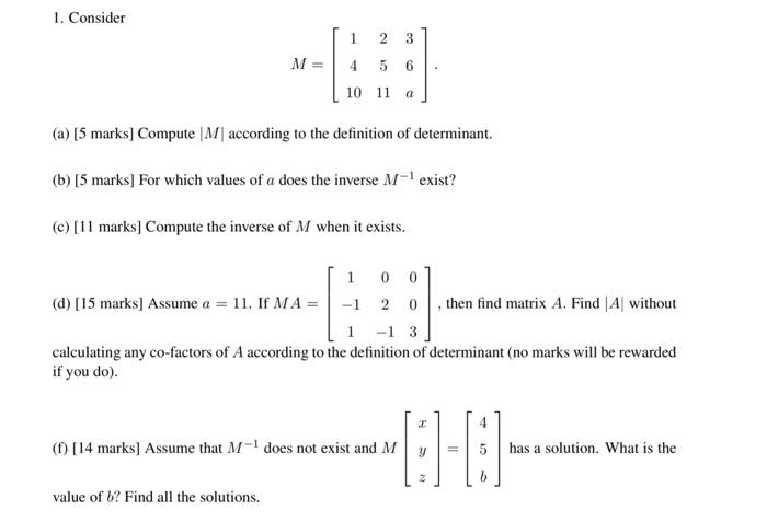 Solved 1. Consider M=⎣⎡1410251136a⎦⎤ (a) [5 marks] Compute | Chegg.com