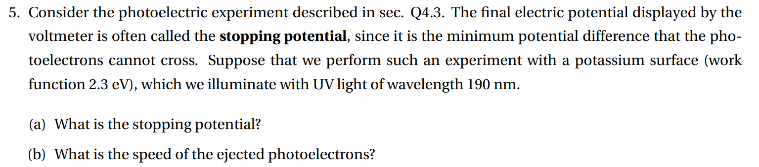Solved Consider the photoelectric experiment described in | Chegg.com
