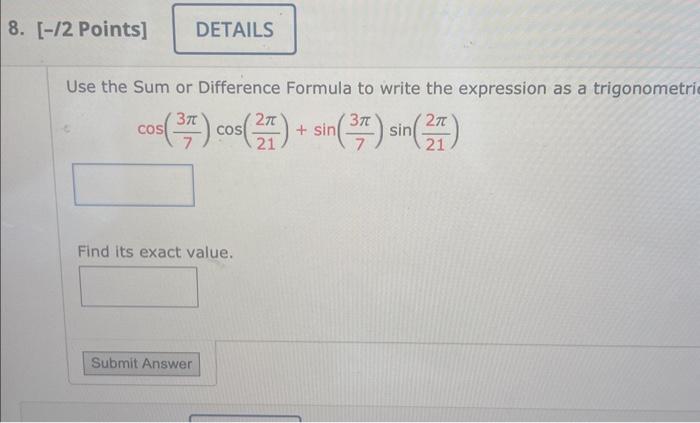 Solved Use the Sum or Difference Formula to write the | Chegg.com
